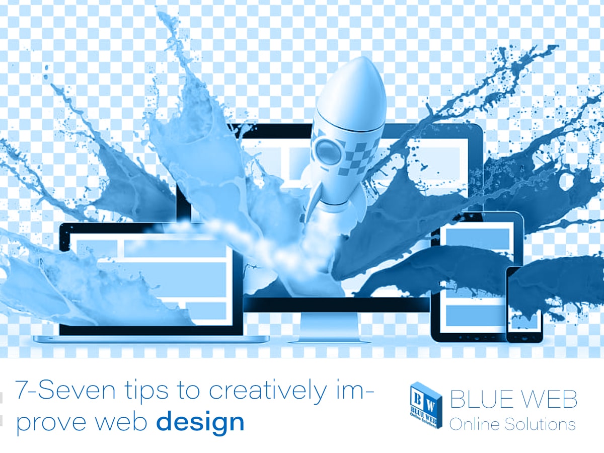 Seven tips to creatively improve web design | blueweb.ca Seven tips to creatively improve web design | blueweb.ca